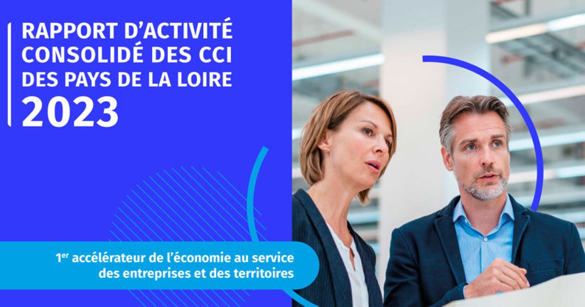 Découvrez le rapport d'activité 2023 des CCI des Pays de la Loire ...
